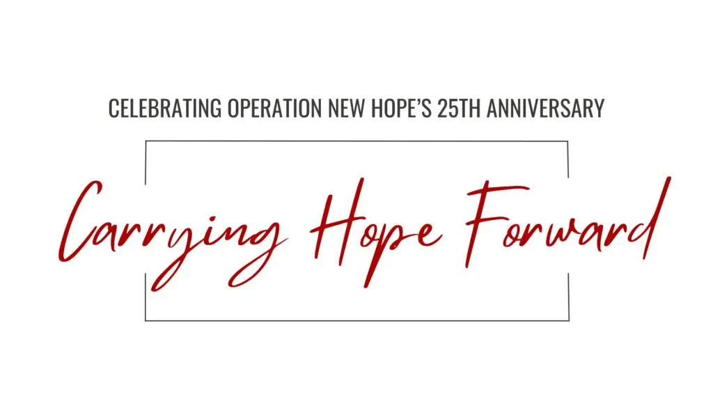 Carrying Hope Forward – Operation New Hope